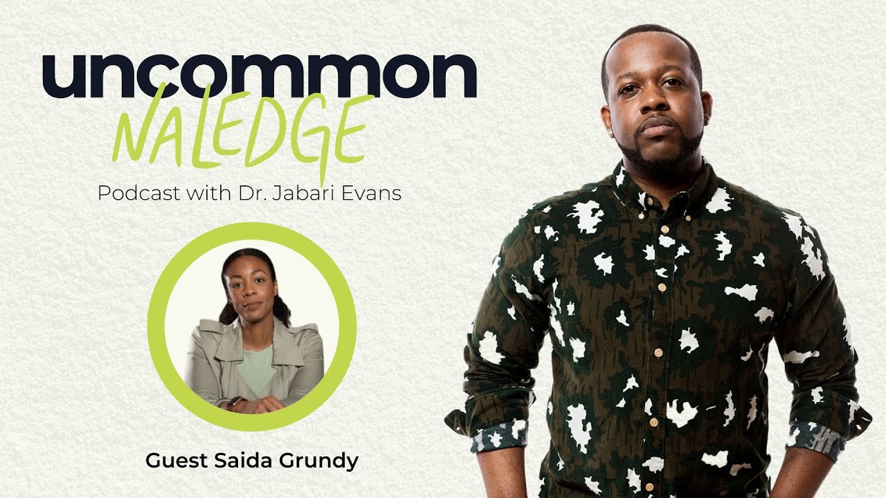 Uncommon Naledge Season 3: Ep 6 Saida Grundy - YouTube