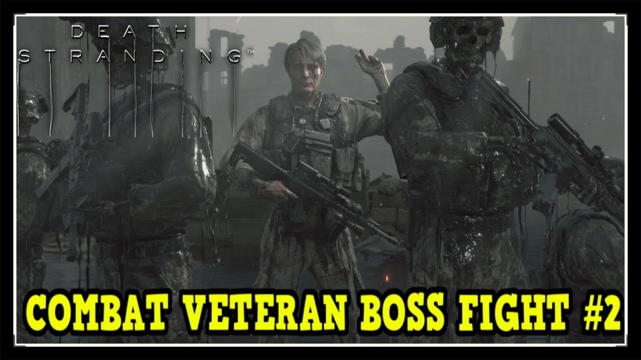Death Stranding - Combat Veteran Boss Fight Part 2 - Episode 7 Boss ...