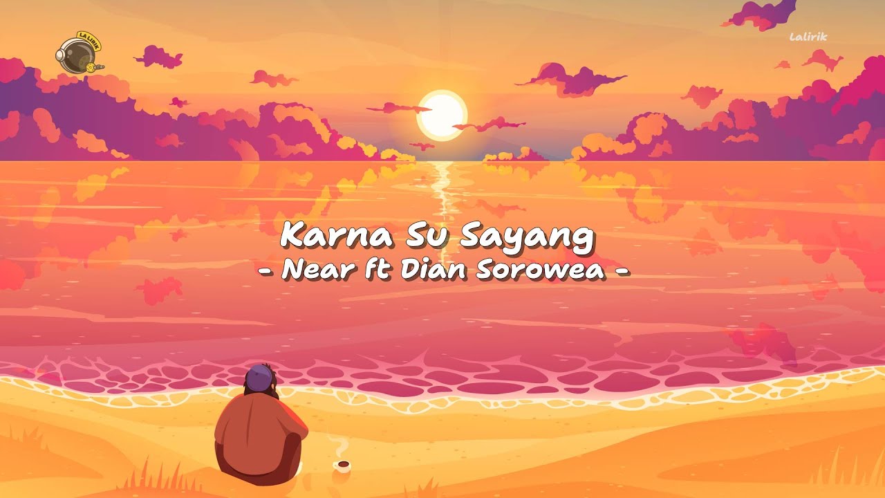Karna Su Sayang - Near ft Dian Sorowea - YouTube