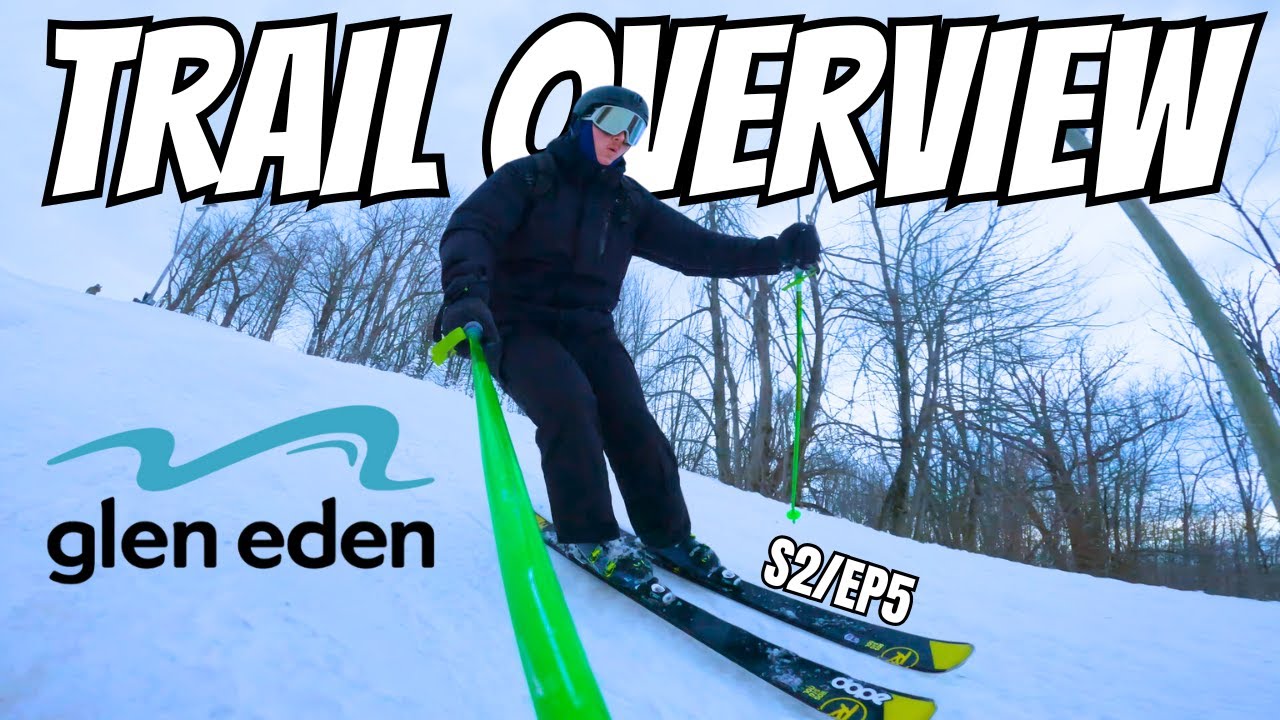 Every TRAIL at GLEN EDEN Ski Resort | 2025 Updated | POV & Timestamps - YouTube