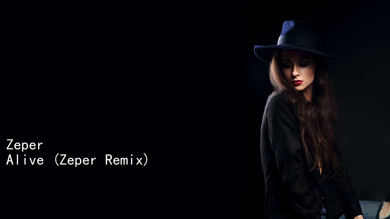 Zeper Alive Zeper Remix - YouTube