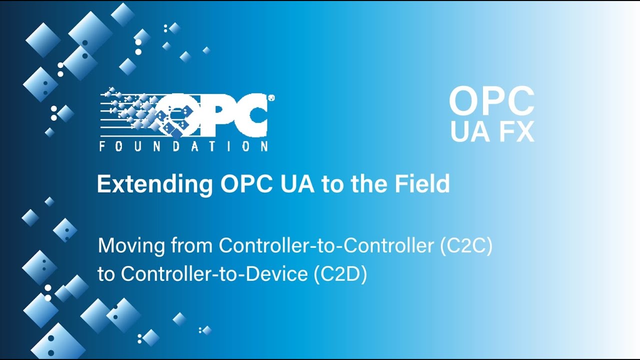 OPC UA FX : Moving from Controller-to-Controller (C2C) to Controller-to ...