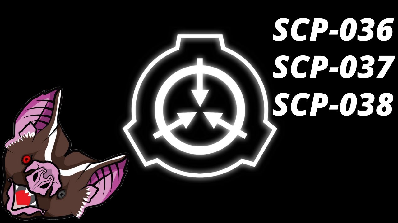 SCP-036 SCP-037 SCP-038 - YouTube