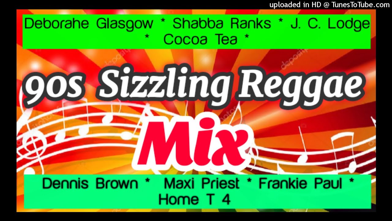90s SIZZLING REGGAE MIX | J.C Lodge, Cocoa Tea, Dennis Brown , Shabba ...