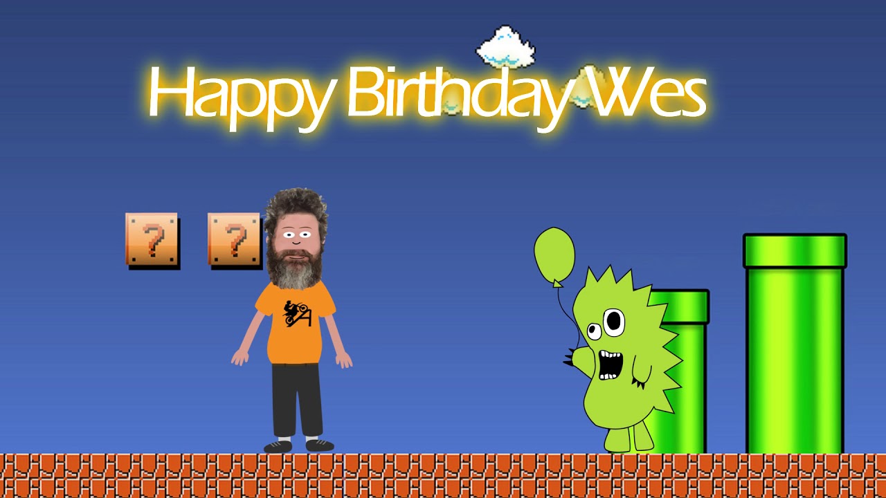 Happy Birthday Wes - YouTube