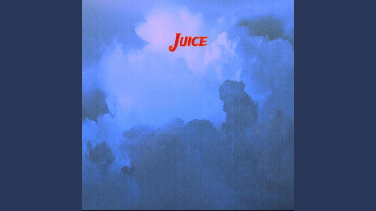 Juice - YouTube
