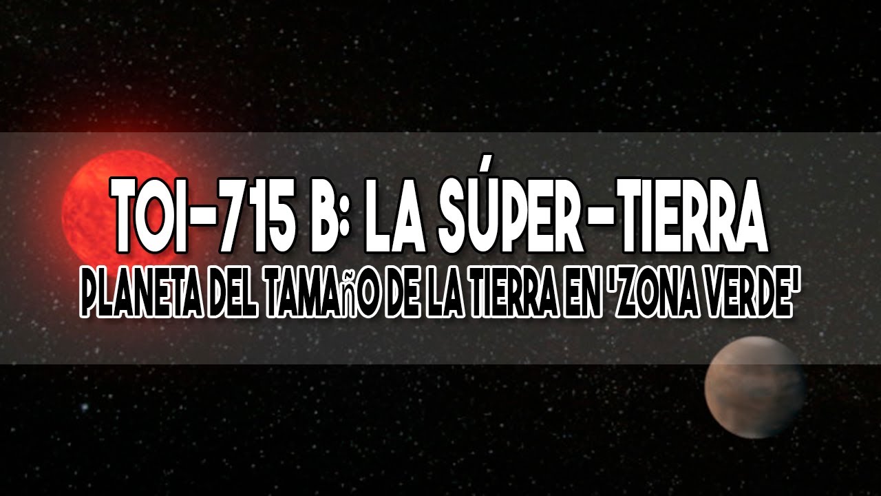 TOI-715 b: El Nuevo Candidato para la Vida - YouTube