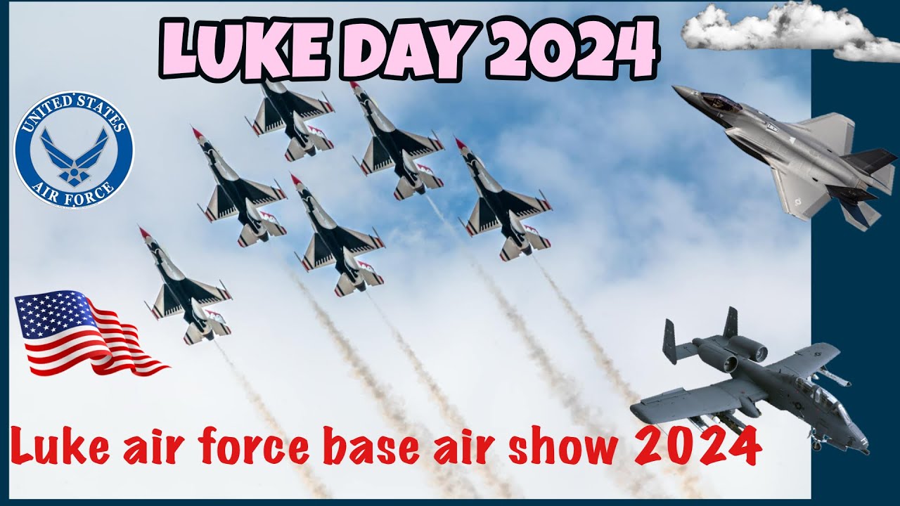 Luke Air Force Base Airshow 2024 | Stunning Aircraft Displays, War ...