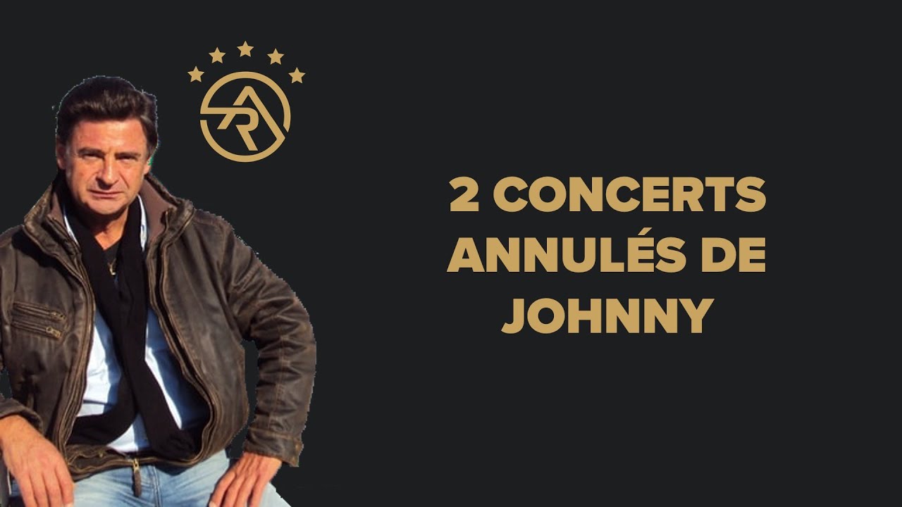 2 concerts annulés de Johnny (Raymond Alliez) - YouTube