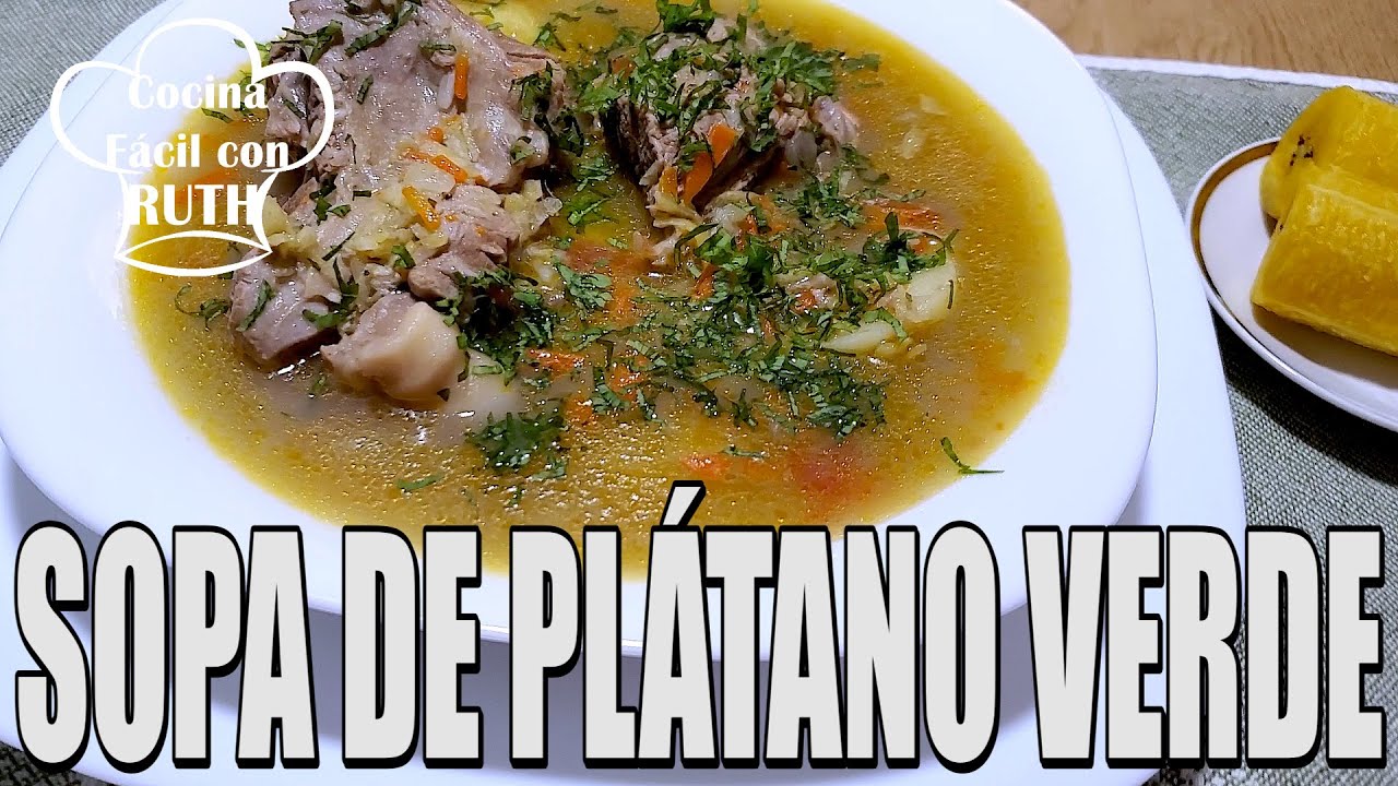 SOPA DE PLÁTANO VERDE, Plato Yungueño ¡Pocos ingredientes y fácil de ...