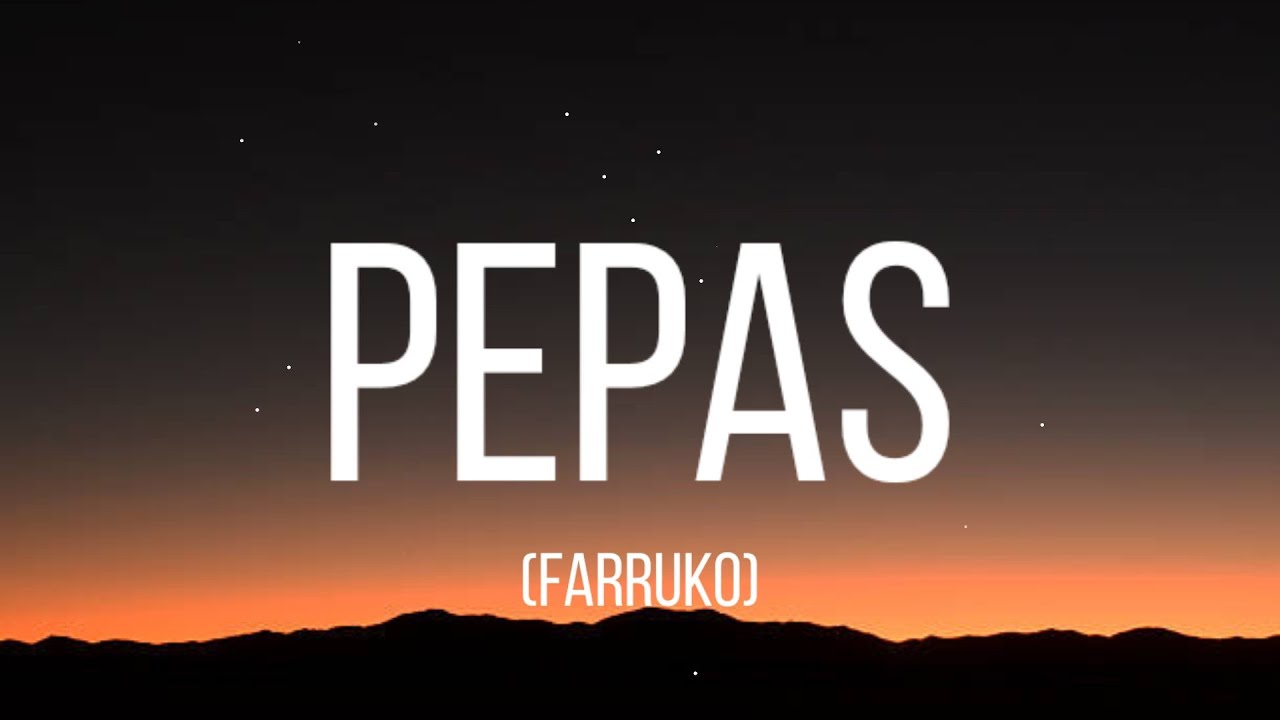 Farruko - Pepas (Letra/Lyrics) - YouTube
