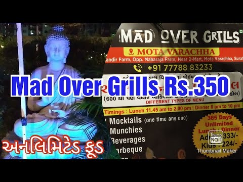 #Made Over Grills Surat 350 Unlimited Food 350 વેજ અનલિમિટેડ ફૂડ #સુરત ...