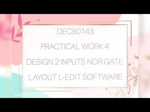 DEC50143 PRACTICAL WORK 4: DESIGN 2 inputs NOR GATE LAYOUT USING L-EDIT SOFTWARE - YouTube