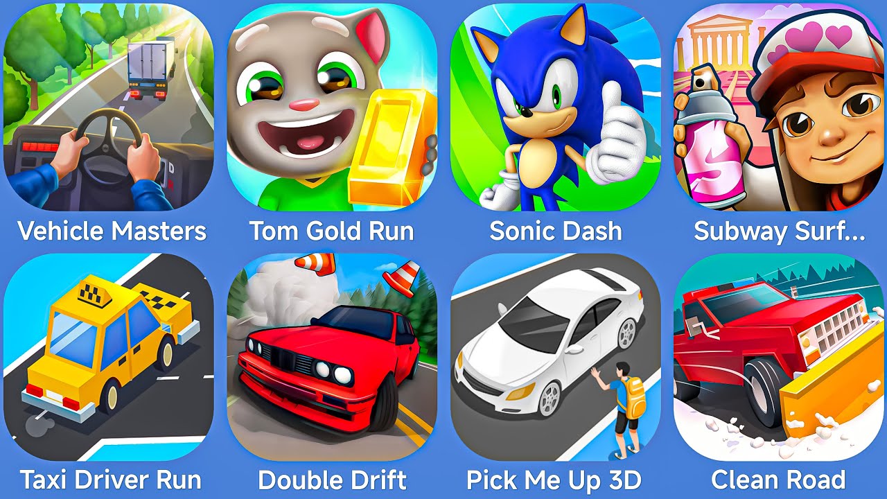 Vehicle Masters,Tom Gold Run,Sonic Dash,Subway Surf,Taxi Run,Double Drift,Pick Me Up 3D,Clean ...