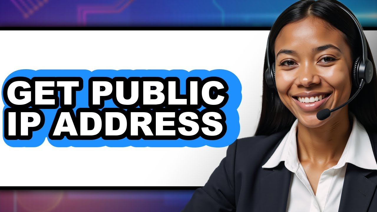 How to Get Public IP Address - Easy Guide - YouTube