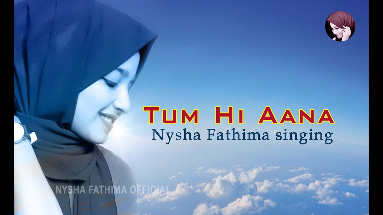 Tum Hi Aana | Nysha Fathima | Selfi song | Nysha fathima official - YouTube
