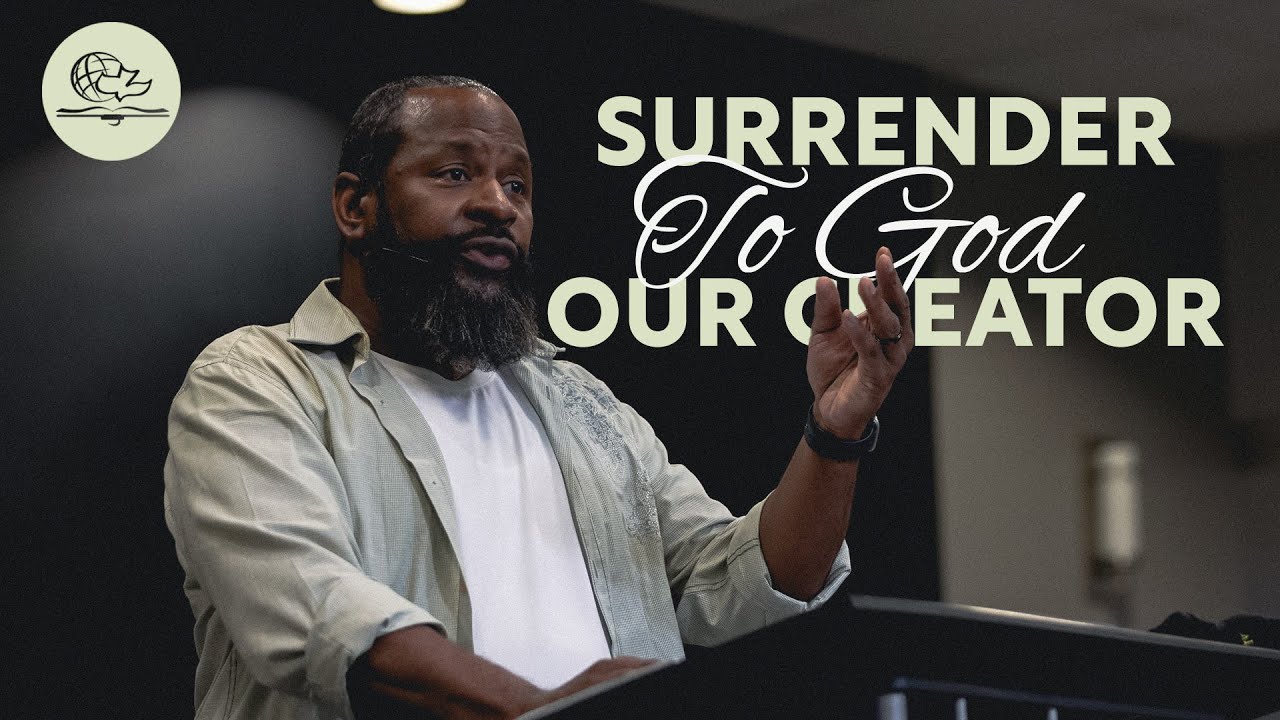 SURRENDER TO GOD OUR CREATOR (PASTOR TONY CLARK) 7PM - YouTube