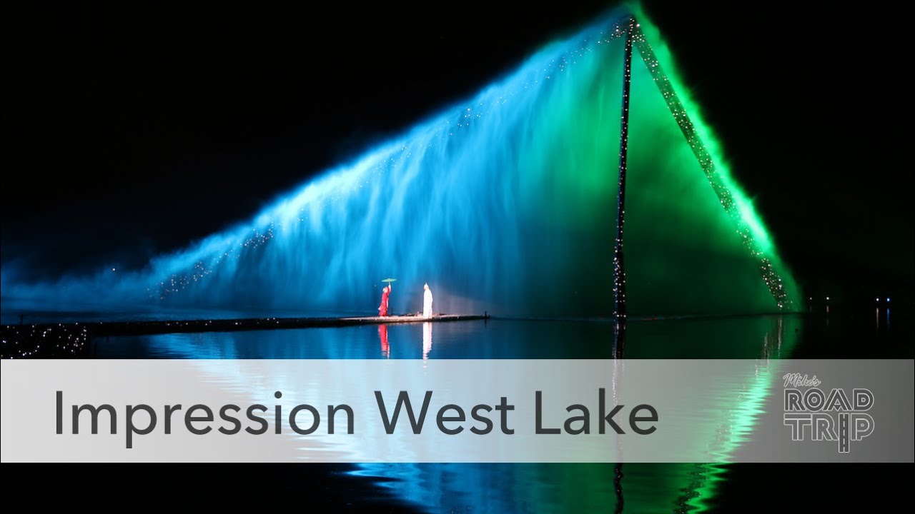 Impression West Lake Show in Hangzhou, China - YouTube