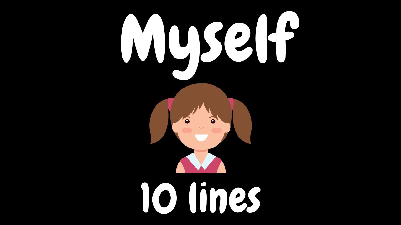 Myself 10 Lines Short Essay Writing II How To Write About My Self In Myself 10 Lines Short Essay Writing II How To Write About My Self In