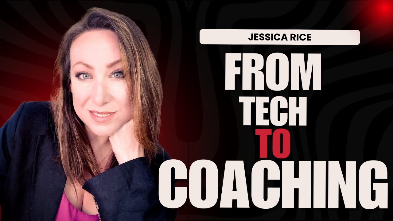 From Tech to Coaching: Jessica Rice's Inspiring Journey - YouTube