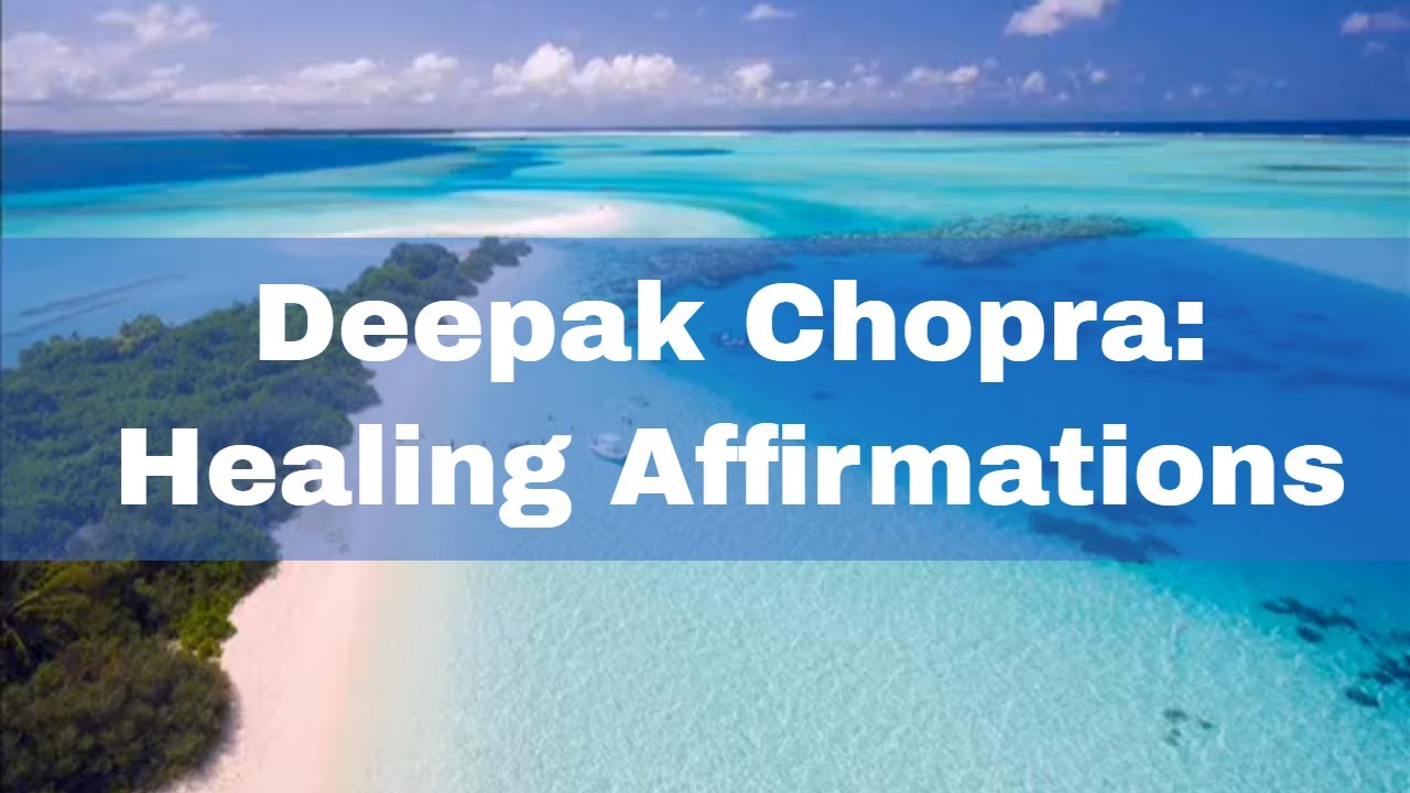 Deepak Chopra Soul Of Healing Affirmations Inner Soul Healing