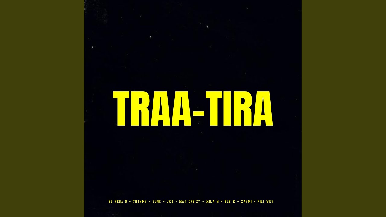 Traa-Tira - YouTube