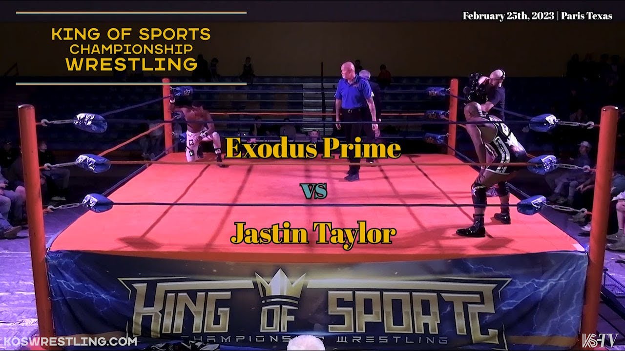 Exodus Prime vs Jastin Taylor | Paris, Tx - 2/25/23 | King of Sports ...