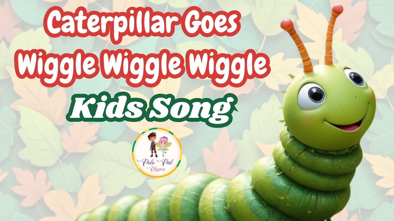 Don't Miss Out Caterpillar Wiggle Wiggle Kids Song | Nursery Rhyme for ...