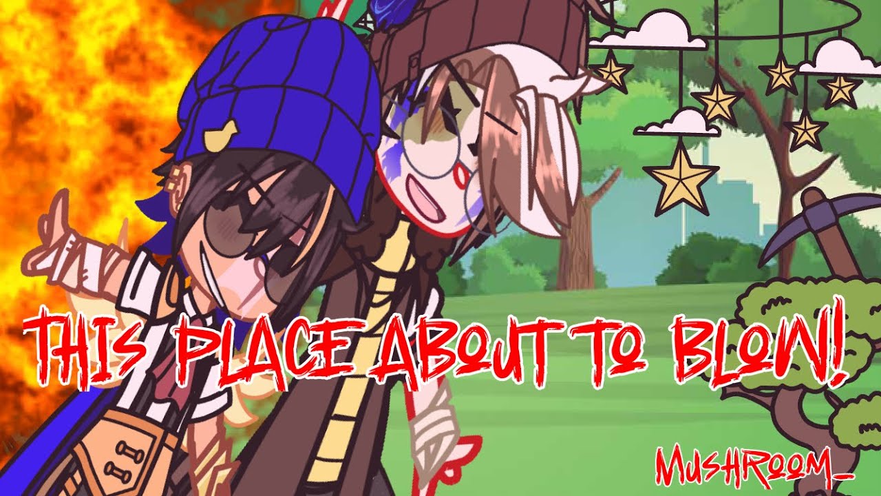 This place about to blow! || TNT duo, bench trio || Gacha club - YouTube