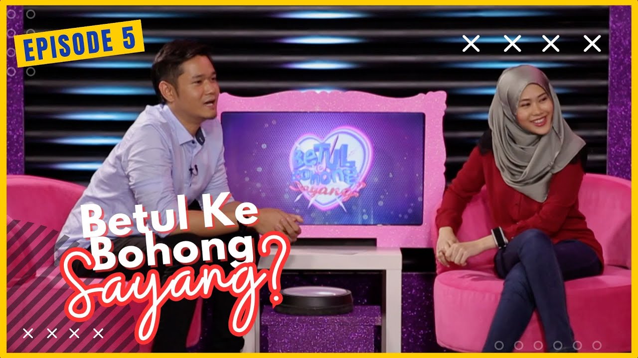 Betul Ke Bohong Sayang - Episod 5 - YouTube
