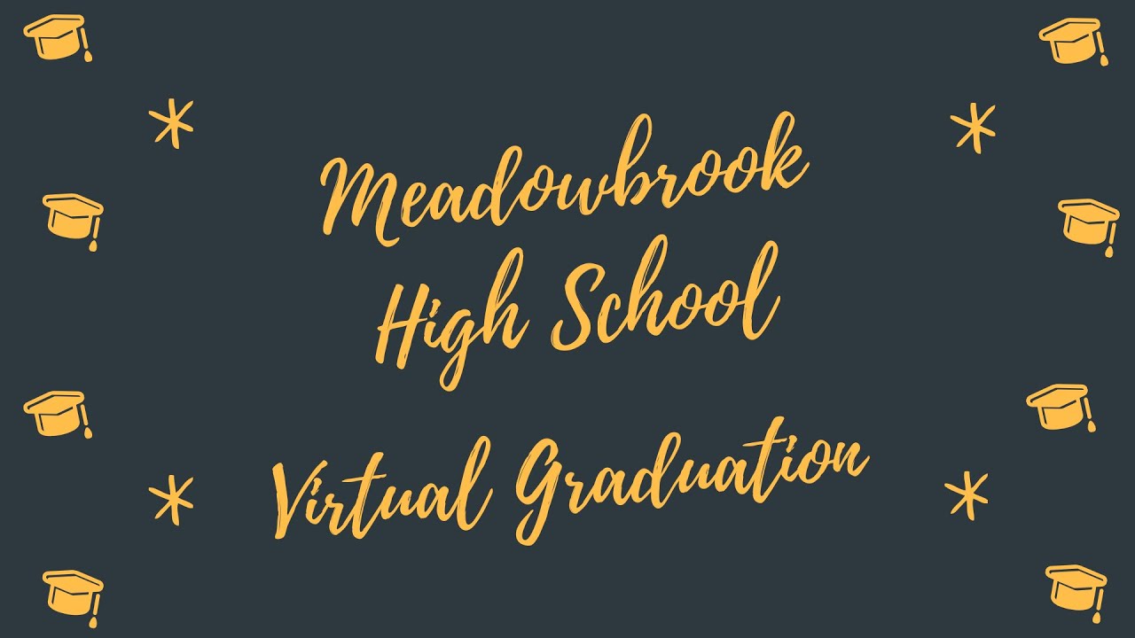 Meadowbrook High School Class of 2020 Virtual Graduation - YouTube