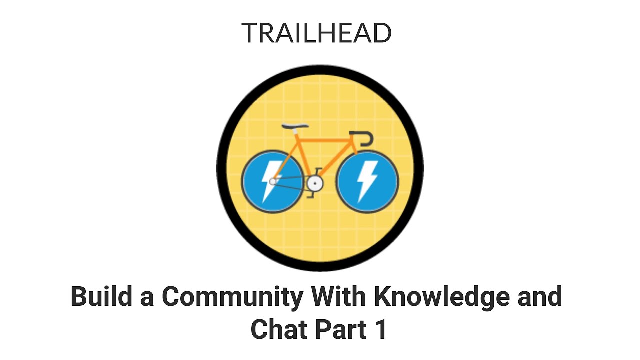 [Trailhead] - Build a Community with Knowledge and Chat Part 1 - Launch ...