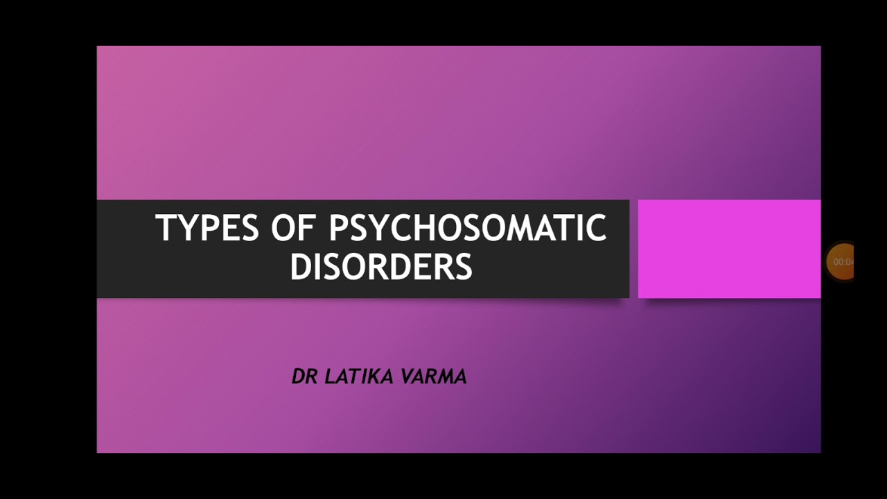 Types of psychosomatic Disorders/ Dr Latika Varma - YouTube