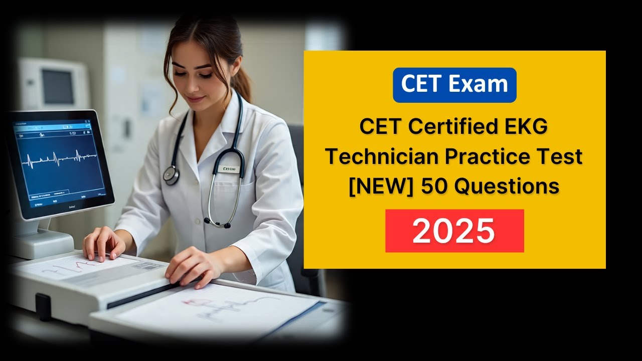 FREE CET Certified EKG Technician Practice Test 2025 [NEW] 50 Questions ...