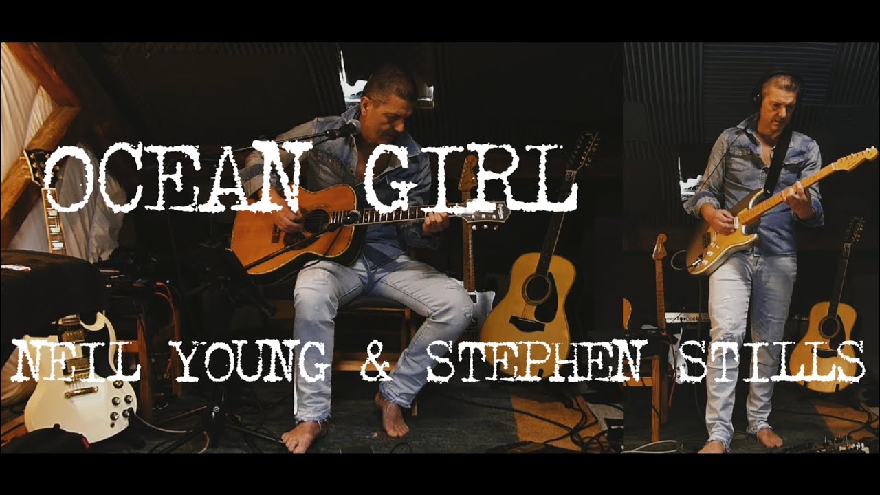 OCEAN GIRL (Cover) - NEIL YOUNG & STEPHEN STILLS - YouTube