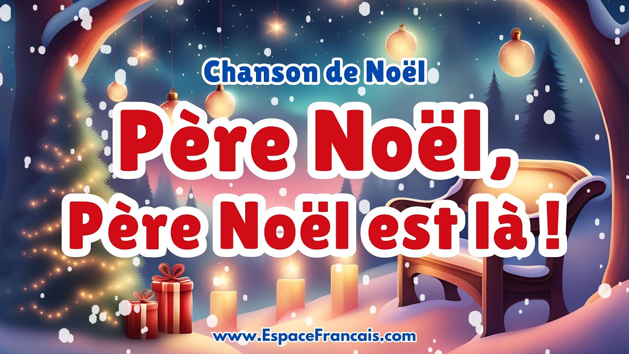Père Noël, Père Noël est là ! 🎅 Chanson de Noël pour enfants - YouTube