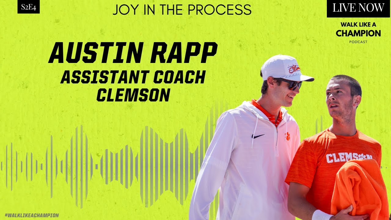 Joy in the Process | Austin Rapp | Clemson Assistant Coach - YouTube