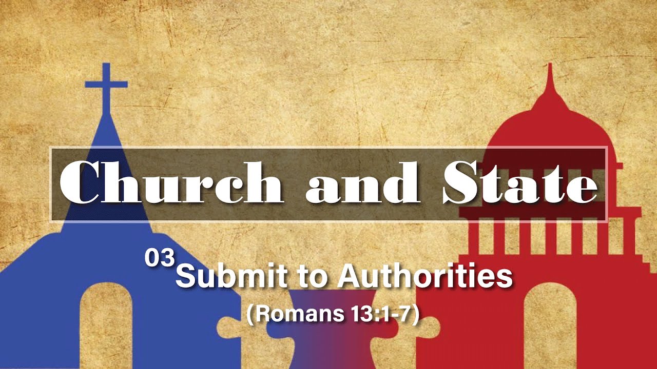 "Church and State - Part 03. Submit to Authorities" - YouTube