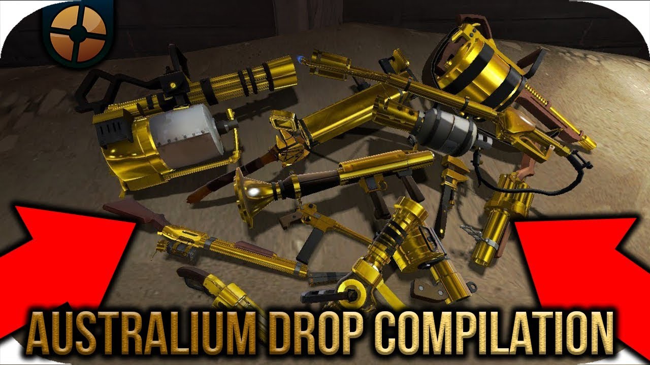 TF2: Australium Drop Compilation #4 - YouTube