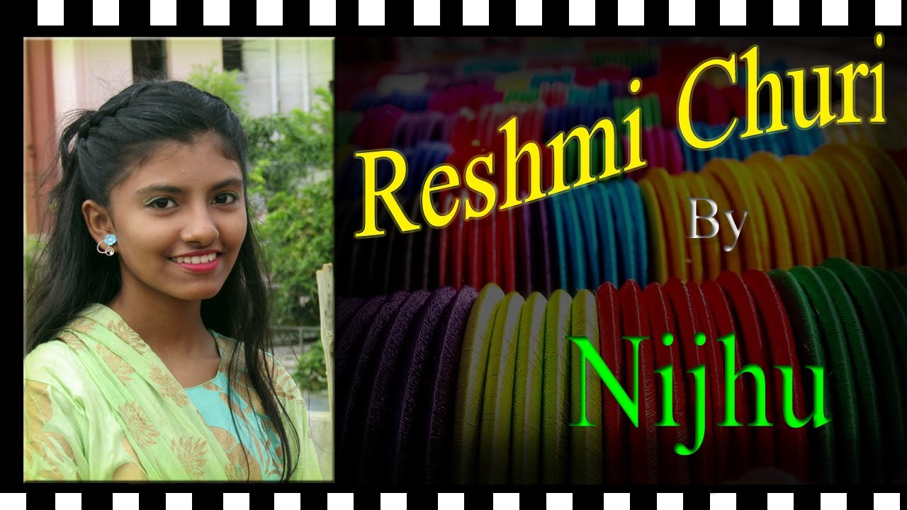 Reshmi Churi - Dance by Nijhu | রেশমী চুড়ি - YouTube
