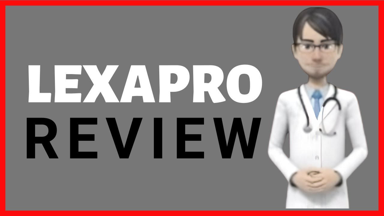 LEXAPRO review: lexapro 5 mg, lexapro 10 mg, lexapro 20 mg, lexapro ...
