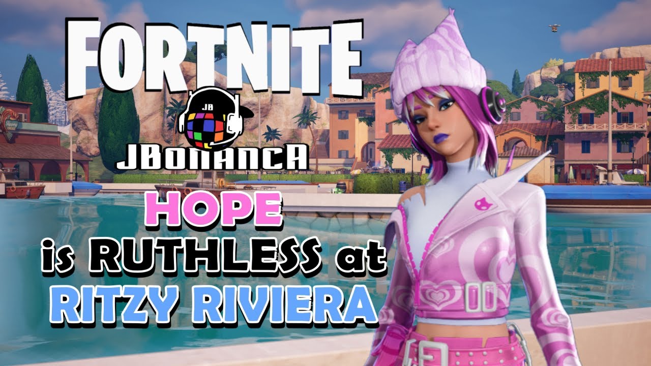 HOPE is RUTHLESS at RITZY RIVIERA! #Fortnite - YouTube