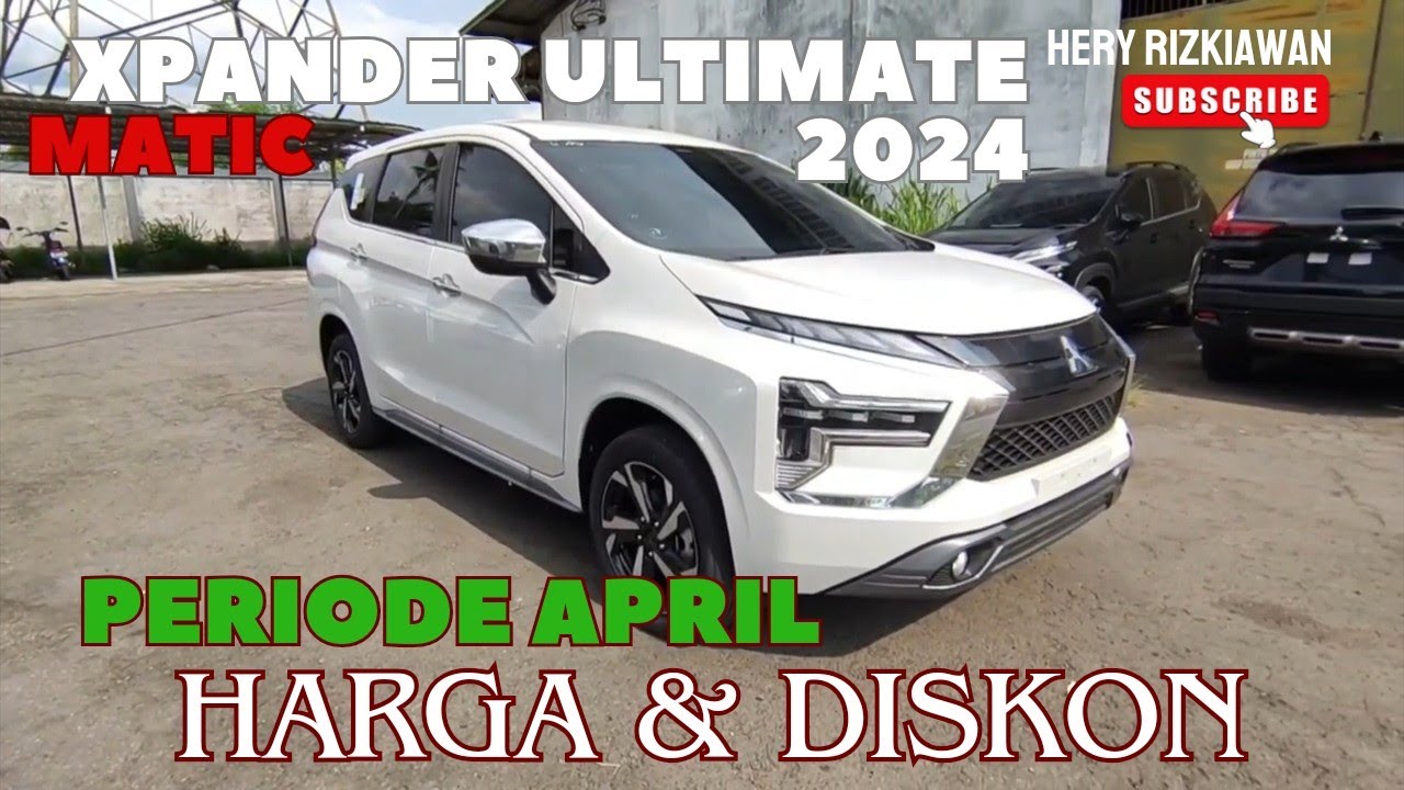 XPANDER ULTIMATE MATIC PUTIH TAHUN 2024 - DISKON TERBARU - YouTube