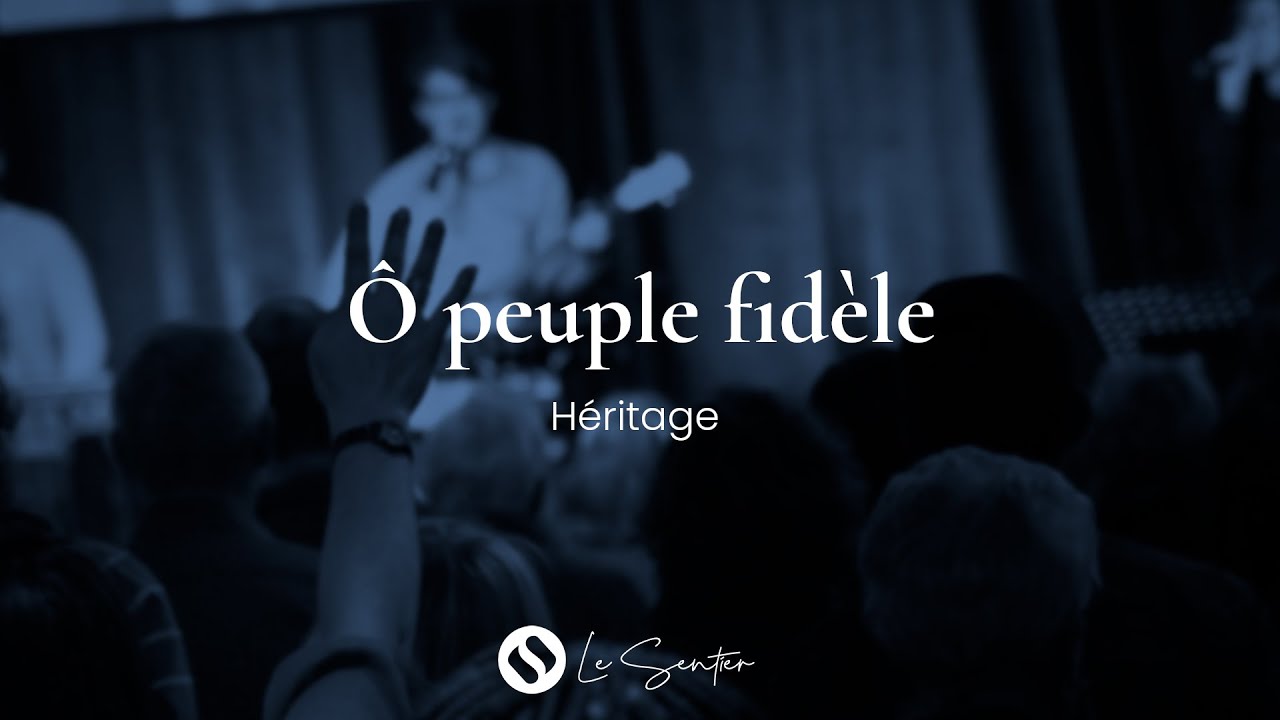 Ô peuple fidèle - YouTube