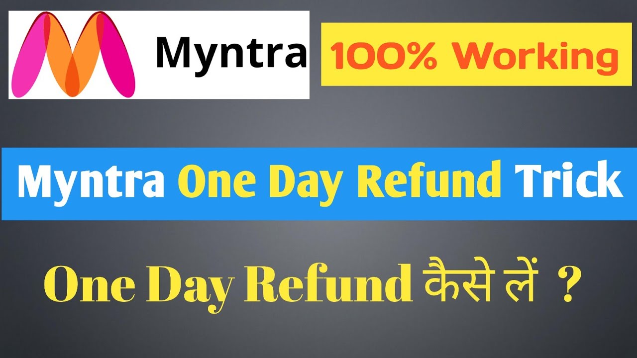 Myntra One Day Refund Trick 2021 | How ro get One Day Refund in Myntra ...
