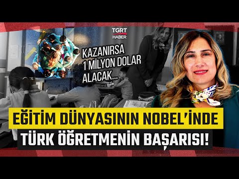 Köy Okulundan Nobel Yolculuğuna! Aysel Öğretmenin Eğitimdeki Azmi Dünyaya Örnek Oldu - TGRT Haber