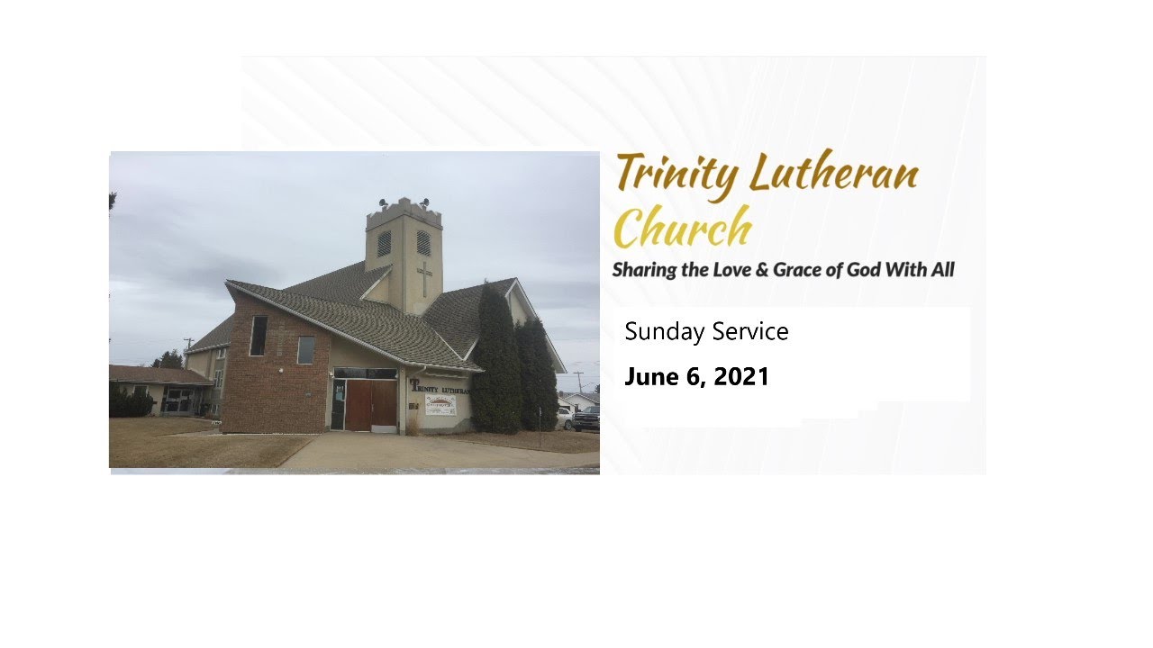 Trinity Lutheran Church Westlock Sunday June 6, 2021 - YouTube