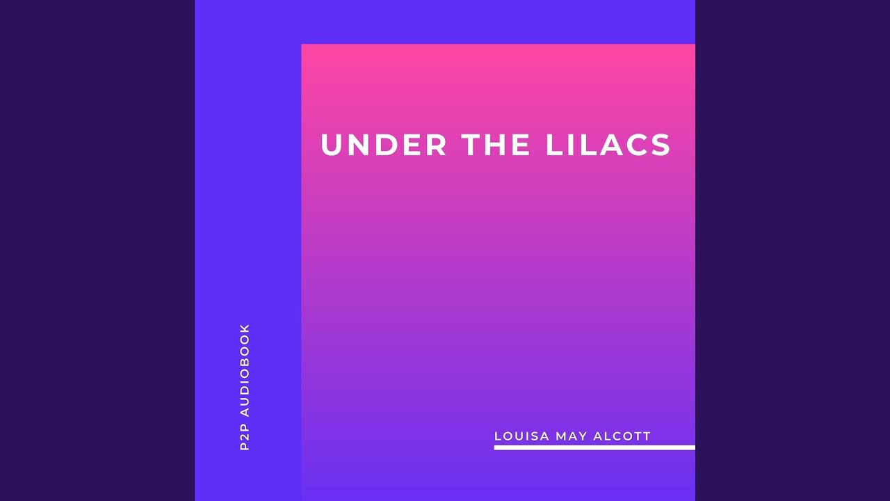 Chapter 104 - Under the Lilacs - YouTube
