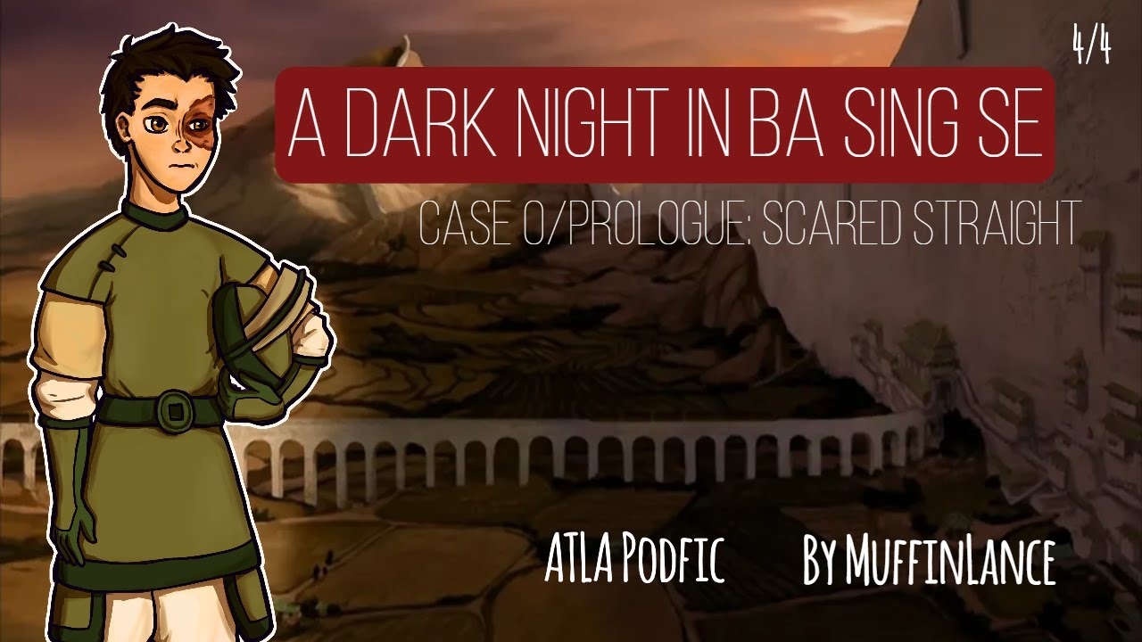A Dark Night in Ba Sing Se | Case 0: Chapter 4 [ATLA PODFIC] - YouTube