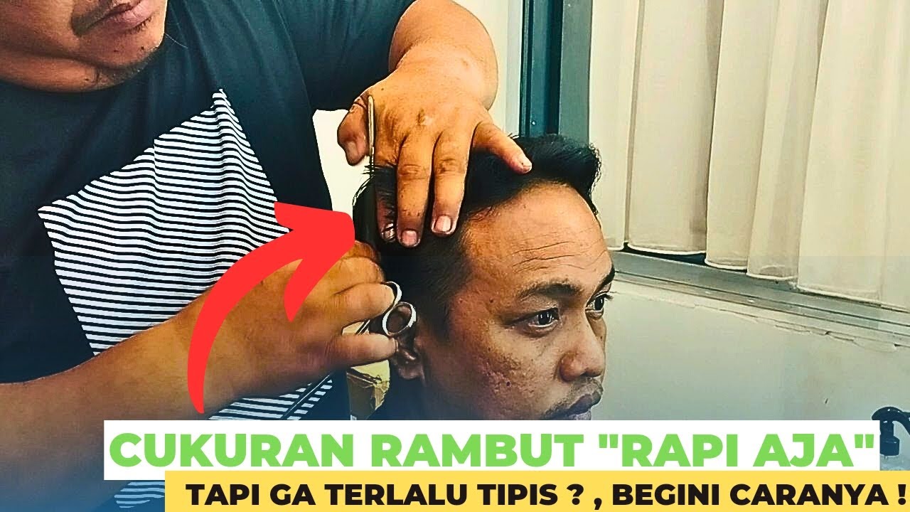 HAIRCUT FOR MEN | potong rambut rapi tidak terlalu tipis #haircut # ...